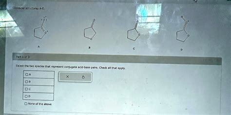 Consider Structures A D Part 1 Of 3 Select The Two Species That