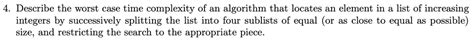 Solved 1 Describe The Worst Case Time Complexity Of An