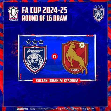 Fa Cup 2024 25 Round Of 16 Draw Johor Darul Tazim Fc
