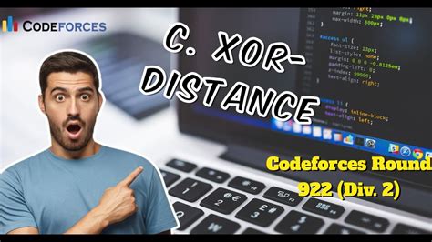Xor Distance Codeforces Round 922 Div 2 Problem C Youtube