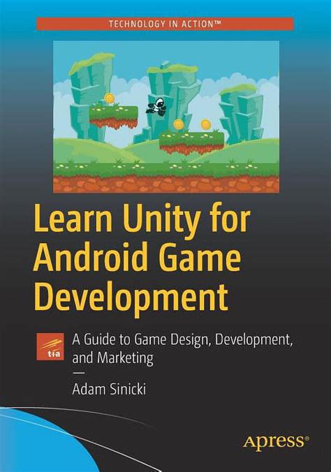 Learn Unity For Android Game Development A Guide To Game Design Development And Marketing