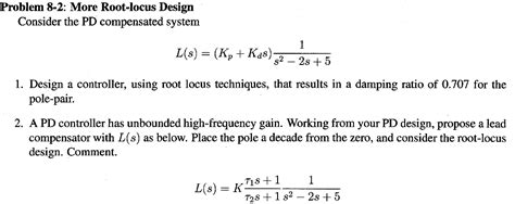 solved problem 8 2 more root locus design consider the pd