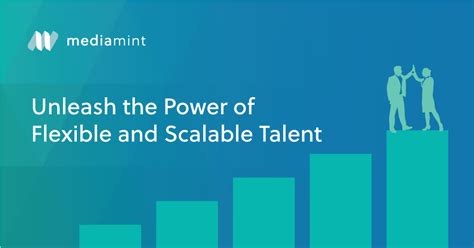 Unleash The Power Of Flexible And Scalable Talent Mediamint