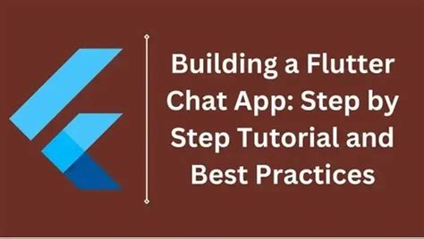 building a flutter chat app step by step tutorial and best practices r indianblogs