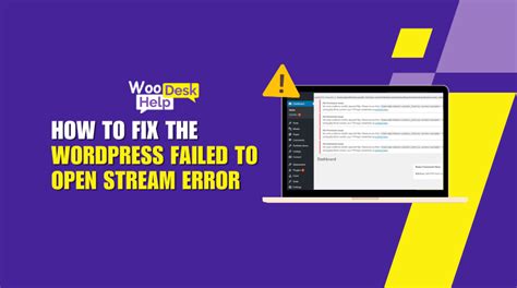 How To Fix The Wordpress Failed To Open Stream Error A Comprehensive Guide