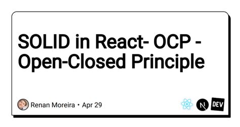 Solid In React Ocp Open Closed Principle