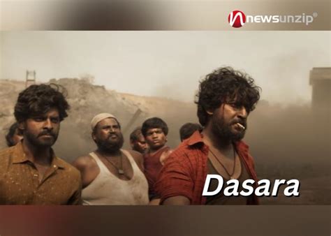 Dasara Movie 2023 Release Date Cast Trailer First Look Plot