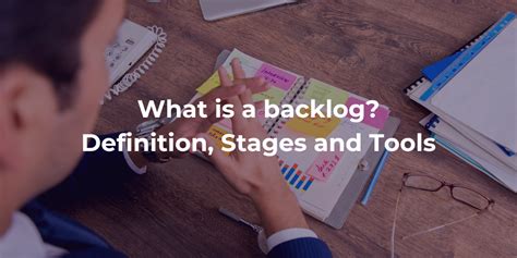 What Is A Backlog Definition Stages And Tools Qrp Luxembourg