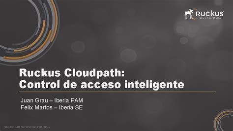 Ruckus Cloudpath Control De Acceso Inteligente Juan Grau