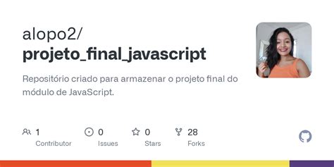 Github Alopo2projetofinaljavascript Repositório Criado Para Armazenar O Projeto Final Do