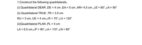 construct the following quadrilaterals i quadrilateral dear de 4 cm