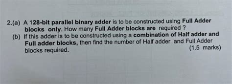 Solved 2a A 128 Bit Parallel Binary Adder Is To Be