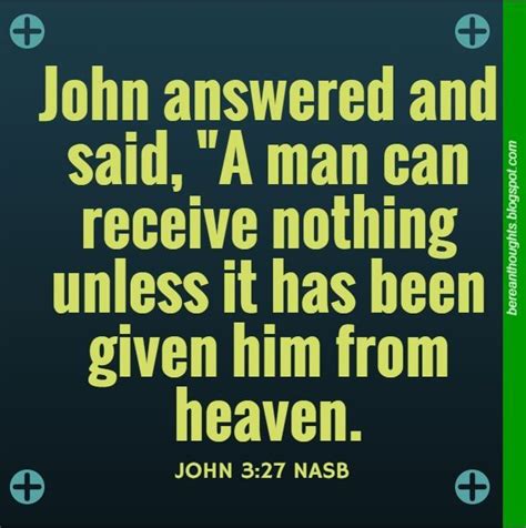 John 3 27 John Answered And Said A Man Can Receive Nothing Except It