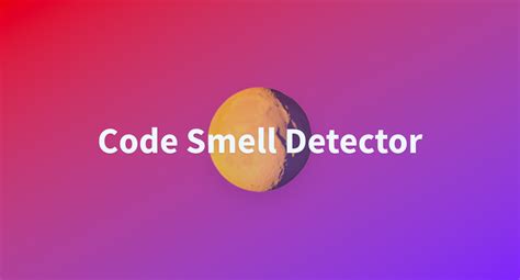 Code Smell Detector A Hugging Face Space By Najmihassan1