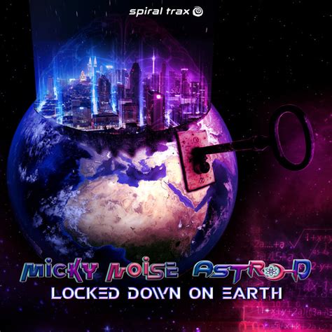Micky Noise Astro D Locked Down On Earth Spit295 Spiral Trax