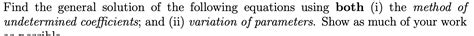 Solved Find The General Solution Of The Following Equations Chegg