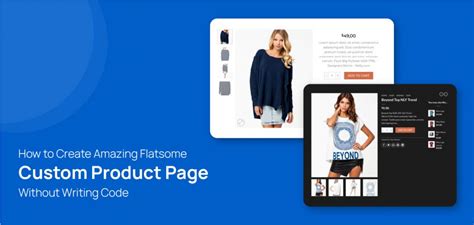 How To Create Amazing Flatsome Custom Product Page Without Writing Code