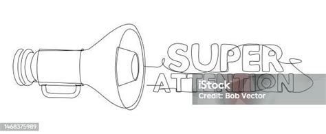 슈퍼 어텐션 텍스트가 있는 메가폰의 연속 한 줄 얇은 선 그림 벡터 개념입니다 윤곽 그리기 창의적인 아이디어 한붓그리기에 대한 스톡 벡터 아트 및 기타 이미지 Istock