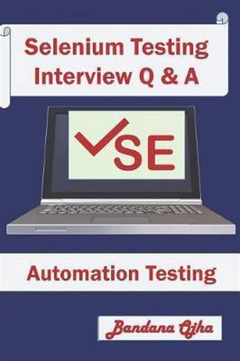Selenium Testing Interview Q A 9781976877216 Bandana Ojha