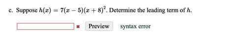 Solved C Suppose H X 7 X−5 X 8 2 Determine The Leading
