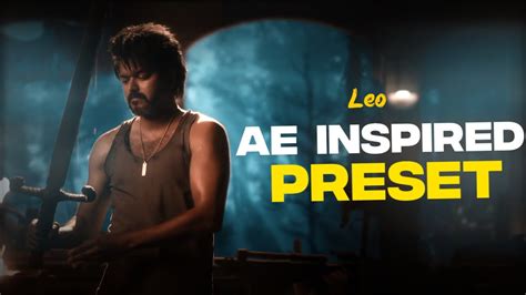 Ae Inspired Leo 🔥 Edit Preset Xml💎 Alightmotion Project File Leo Alightmotionxml Xmlpreset