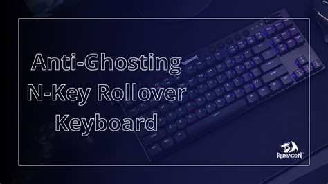 Understanding Anti Ghosting And N Key Rollover The Key Differences Ex Redragonshop