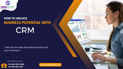 How To Unlock Business Potential With Crm Srn Infotech Web And App Design And Development