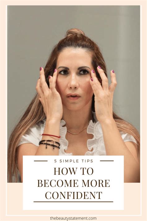 How To Become More Confident 5 Simple Tips The Beauty Statement