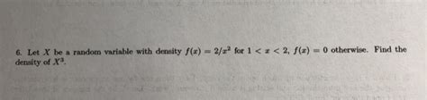 solved 6 let x be a random variable with density f x 2 2