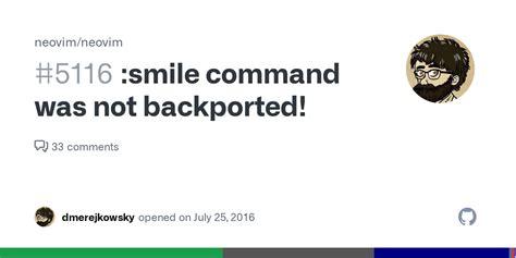 Smile Command Was Not Backported · Issue 5116 · Neovimneovim · Github