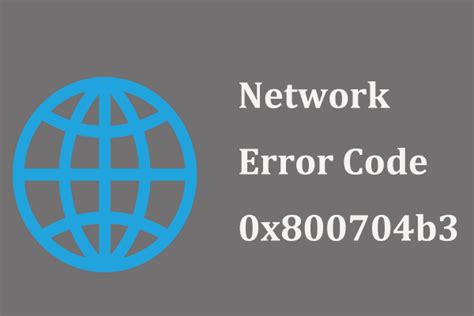 Top 6 Fixes For Network Error Code 0x800704b3 Windows 11 10