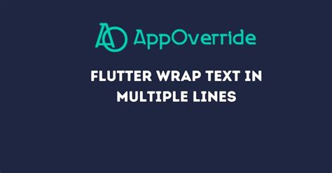 Flutter Wrap Text In Multiple Linesflutter Wrap Text In Multiple Linesflutter Wrap Text In