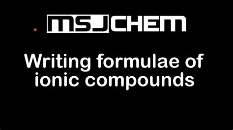 4 1 Writing Formulae Of Ionic Compounds SL YouTube