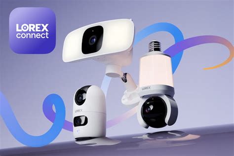 The Lorex Connect App Connect To What Matters Most Lorex Usa