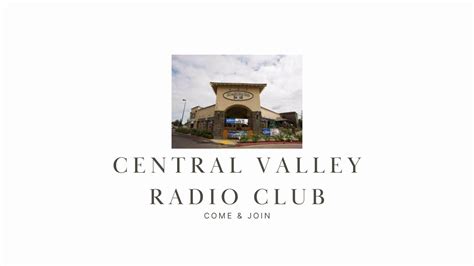 Central Valley Radio Club Connecting Radio Enthusiasts