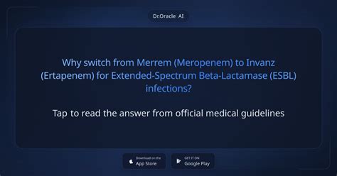 Why Switch From Merrem Meropenem To Invanz Ertapenem For Extended