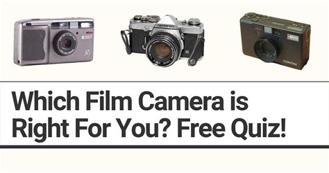 Best Film Camera For You Free Quiz Buying Guide