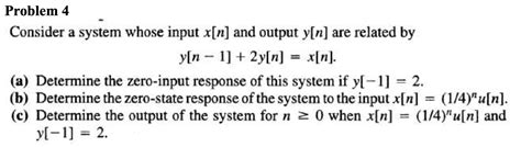 Solved Consider A System Whose Input X N And Output Y N