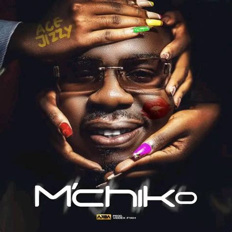 Ace Jizzy Mchiko Mp3 Download