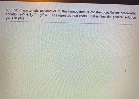 Solved 5 The Characteristic Polynomial Of The Homogeneous
