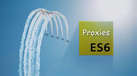3 Things To Do With Es6 Proxies That Will Enhance Your Objects