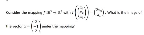 solved consider the mapping f r3→r2 ﻿with
