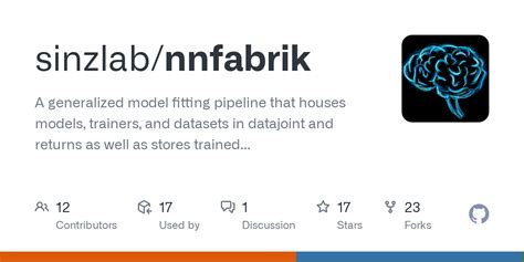 Github Sinzlab Nnfabrik A Generalized Model Fitting Pipeline That Houses Models Trainers