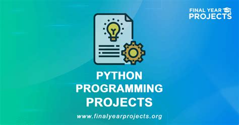 Python Programming Projects For Final Year Ideas Topics List