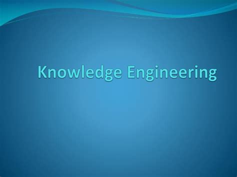 PPT Knowledge Engineering PowerPoint Presentation Free Download ID