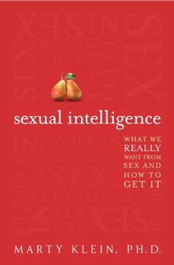 Libro Sexual Intelligence What We Really Want From Sex And How To Get It De Marty Klein