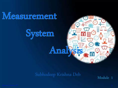 Measurement System Analysis Module 1 Ppt