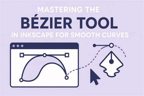 Mastering The Bezier Tool In Inkscape For Smooth Curves Graphic Design Resource