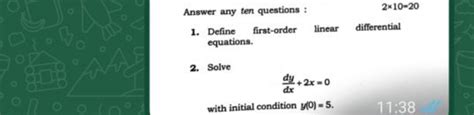 Answer Any Ten Questions 2×10−201 Define First Order Linear Different