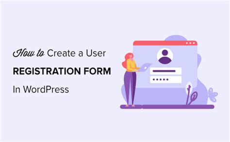 How To Create A Custom User Registration Form In WordPress